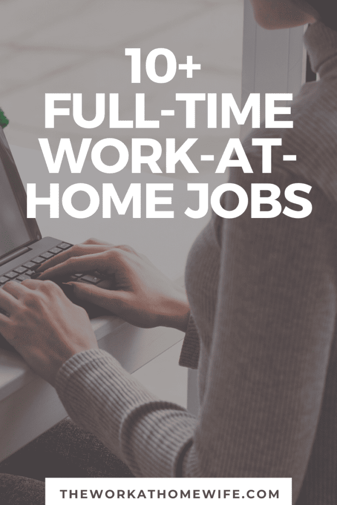 10+ Places to Find Full-time Work-at-Home Jobs