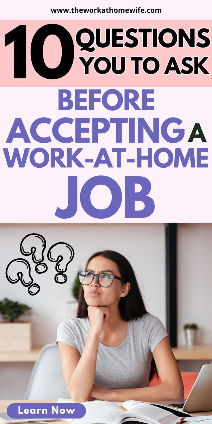 10 Questions You SHOULD ASK When Considering a Work-At-Home Job