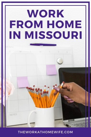 10 Opportunities To Work From Home In Missouri
