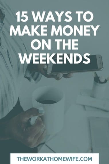 15 Marvelous Ways to Make Money on the Weekend