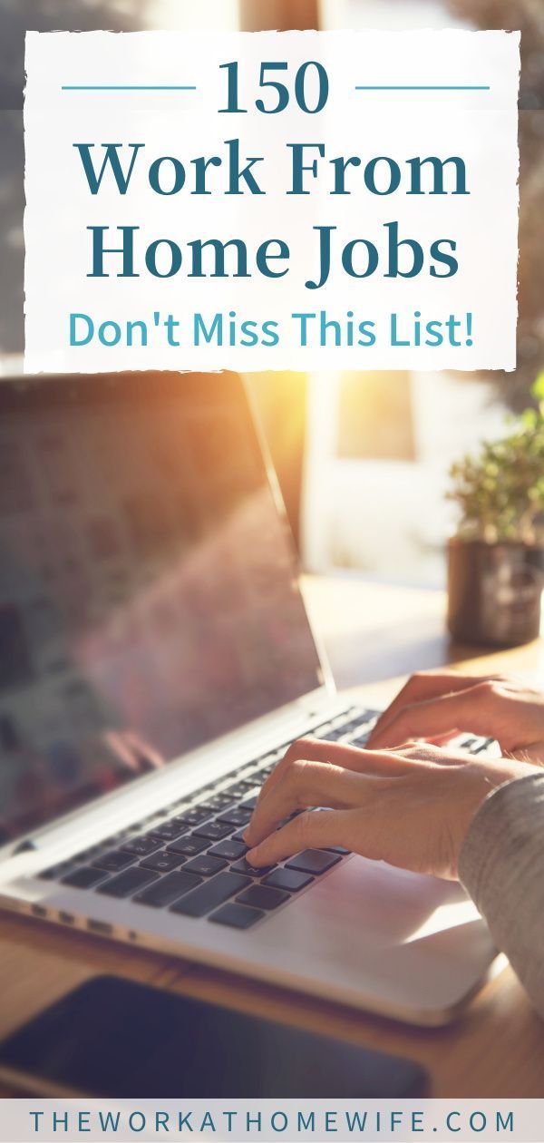 150 Work From Home Jobs - The Big List You Won't Want to Miss