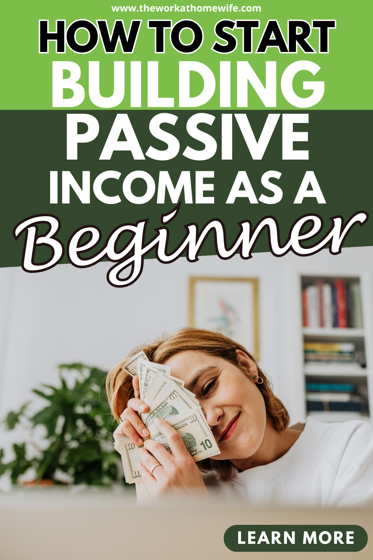 How to Start Building Passive Income as a Beginner – The Work at Home Wife