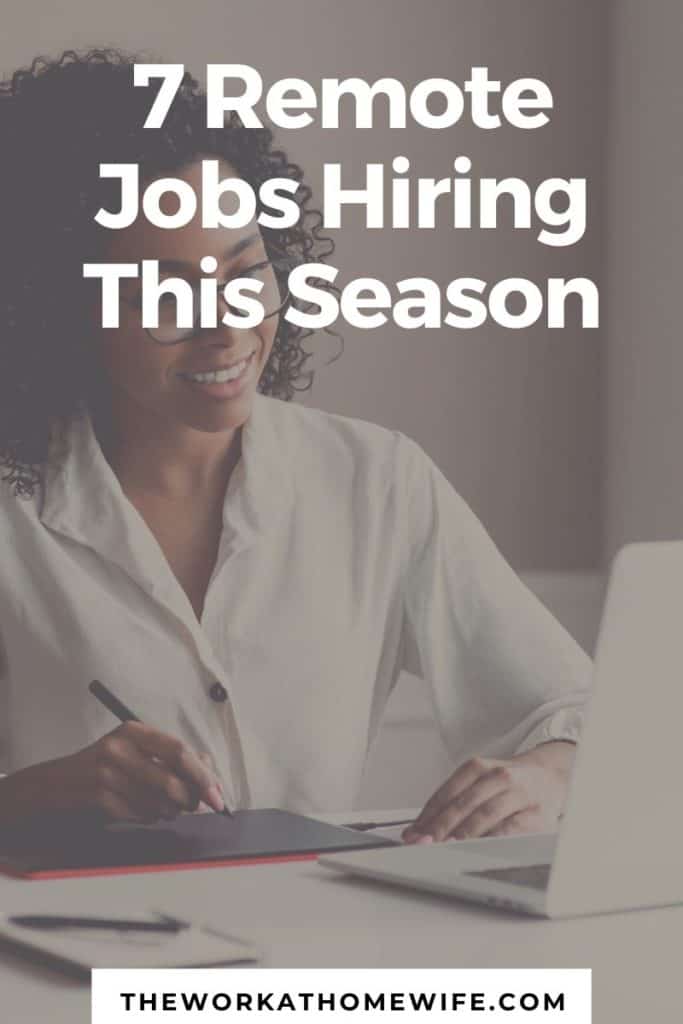 7 Remote Jobs Hiring This Season | The Work From Home Wife