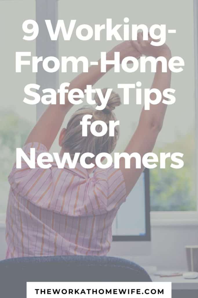 9 Working-From-Home Safety Tips for Newcomers