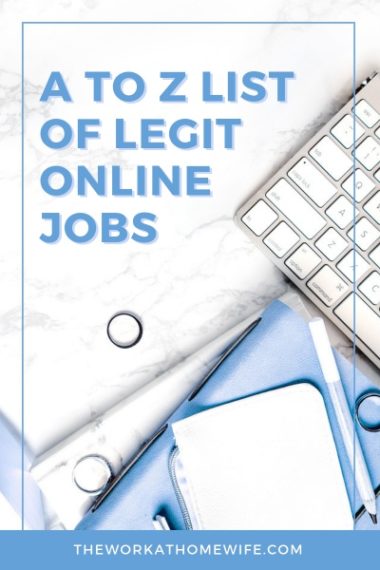 Legit Online Jobs: An A to Z List of Work-from-Home Jobs
