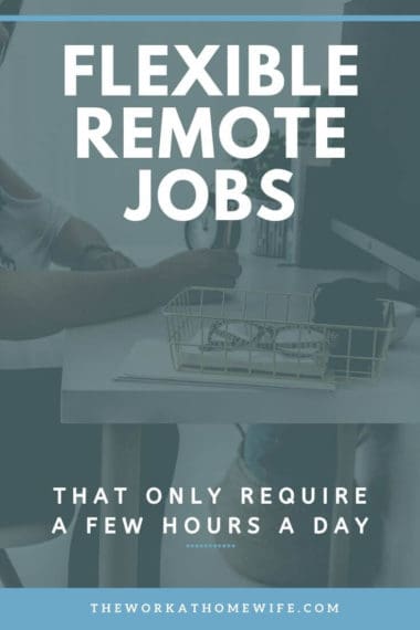 Flexible Remote Jobs That Require Only a Few Hours Per Day