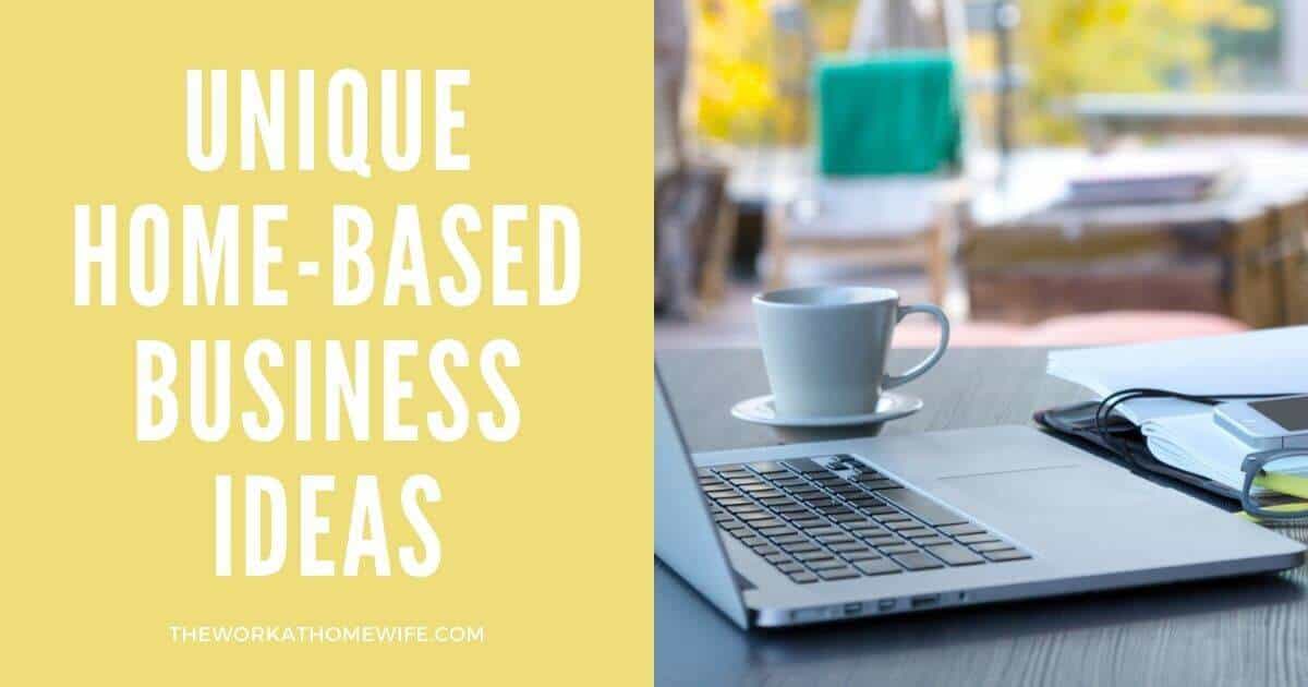 Unique Home-Based Business Opportunities