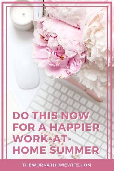 How to Have a Less-Stress Summer When You Work from Home