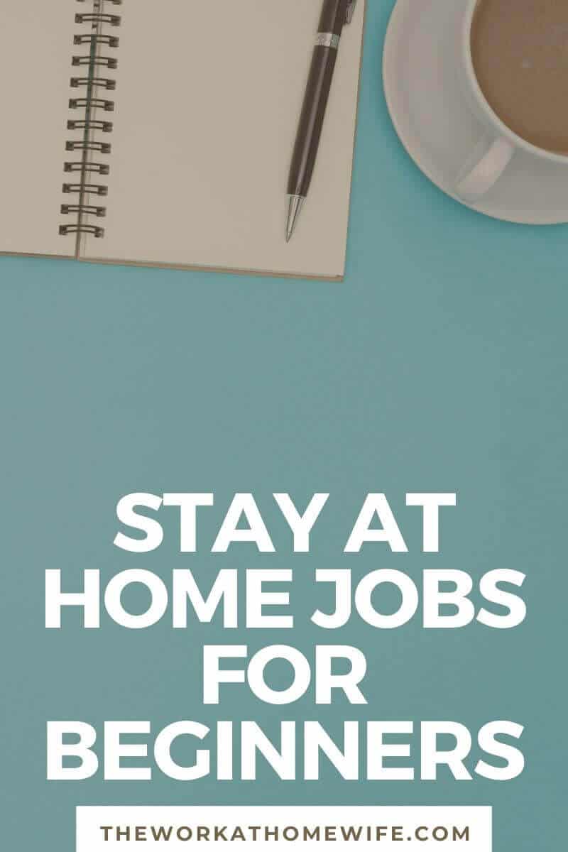 Stay at Home Jobs: Must-Try Opportunities for Beginners