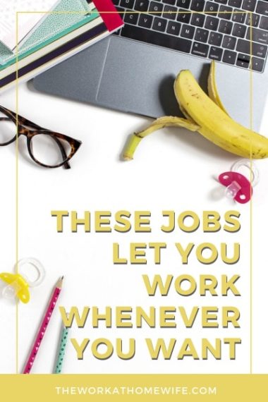 These At-Home Jobs Let You Work Whenever You Want