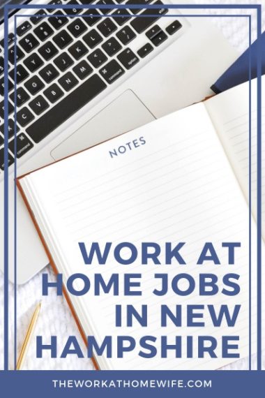 16 Legitimate Work from Home Jobs in New Hampshire