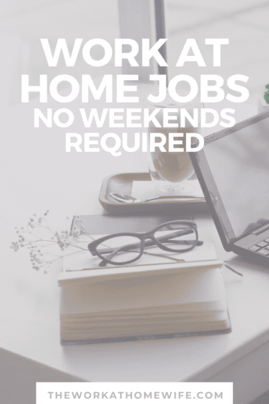 Work-at-Home Jobs with Weekends Off