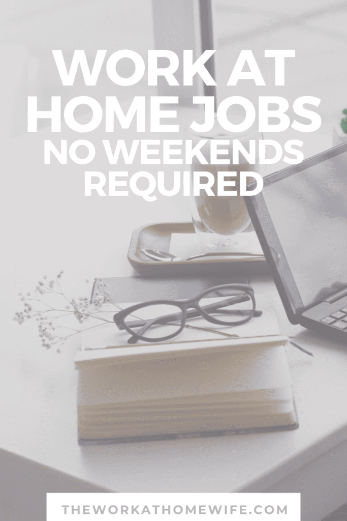 Work-at-Home Jobs with Weekends Off
