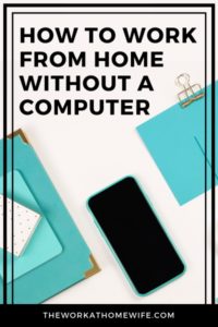 How to Work From Home Without a Computer